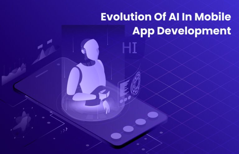 The Evolution of AI in Mobile App Development