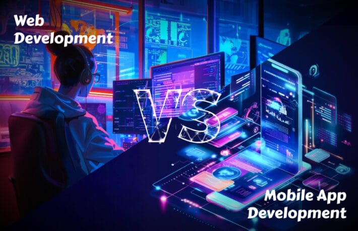 Web Development vs Mobile App Development Web Development vs Mobile App Development